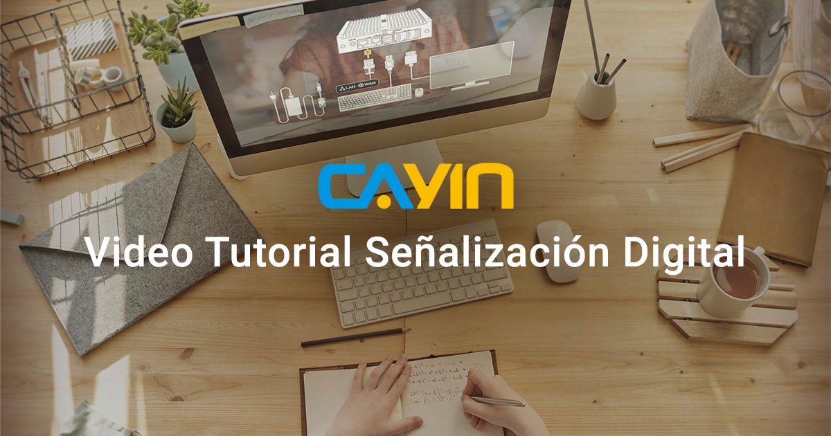 CAYIN Tech | Video Tutorial Señalización Digital